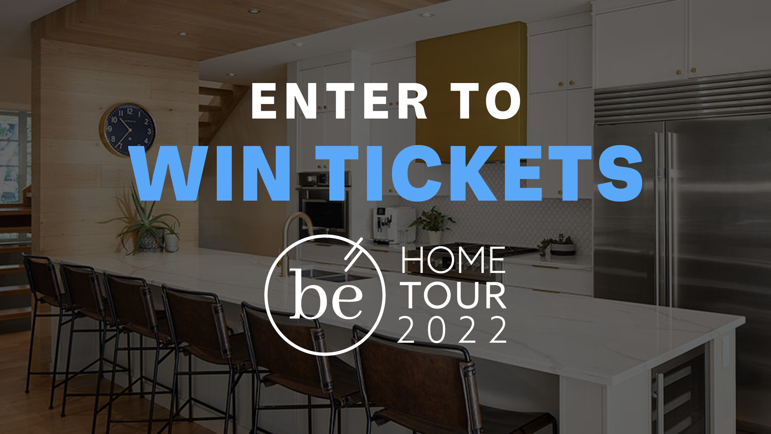 BE Home Tour 2022 Ticket Giveaway | Edify.